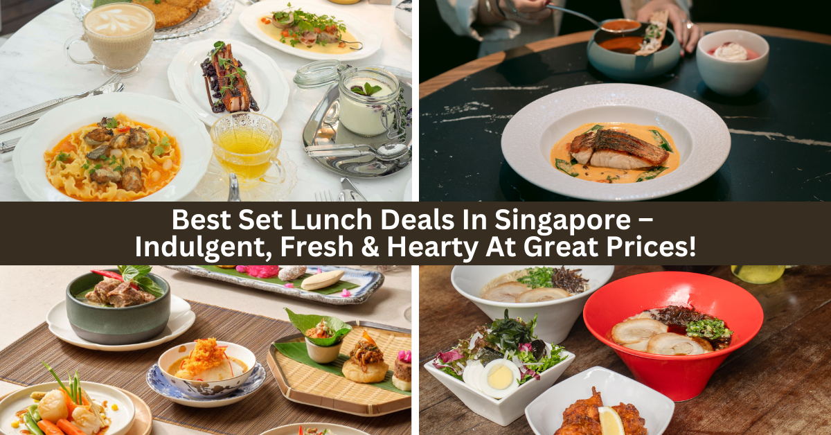 20 Best Set Lunch Deals In Singapore [2025] – BYKidO