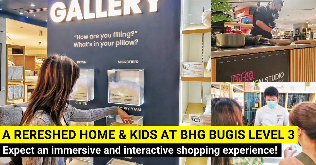 BHG Bugis Refreshes Its L3 Shopper Experience for Home & Living and Ki ...