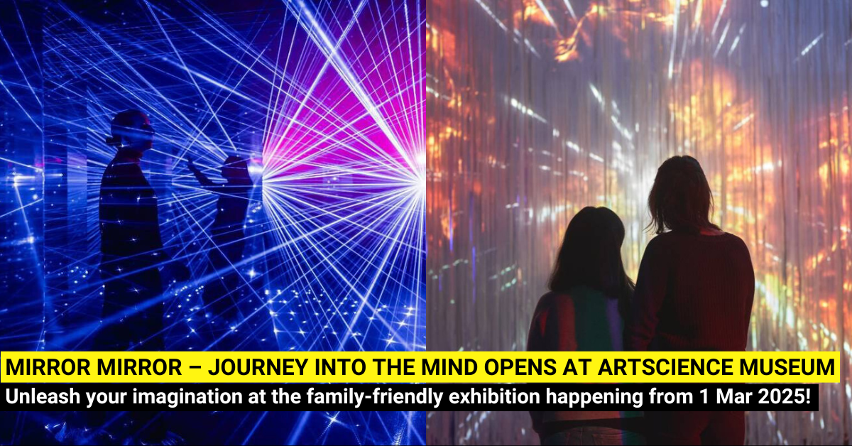Mirror Mirror Singapore: Family-Friendly Exhibition Opens at ArtScienc ...