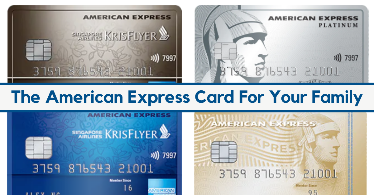 Why You Should Consider An American Express Credit Card For The Family ...