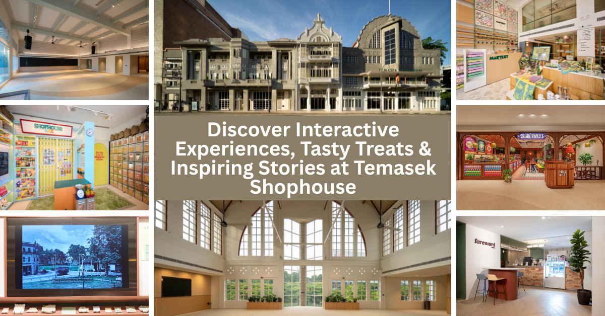 Temasek Shophouse Reopens With New Spaces, Experiences And Initiatives ...