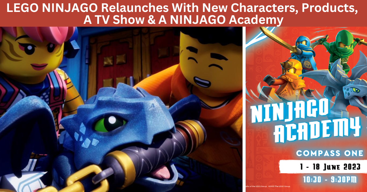 LEGO NINJAGO Relaunches With New Characters, Sets, An Academy & More ...